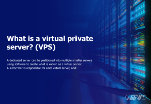 What Is A Virtual Private Server? (VPS)